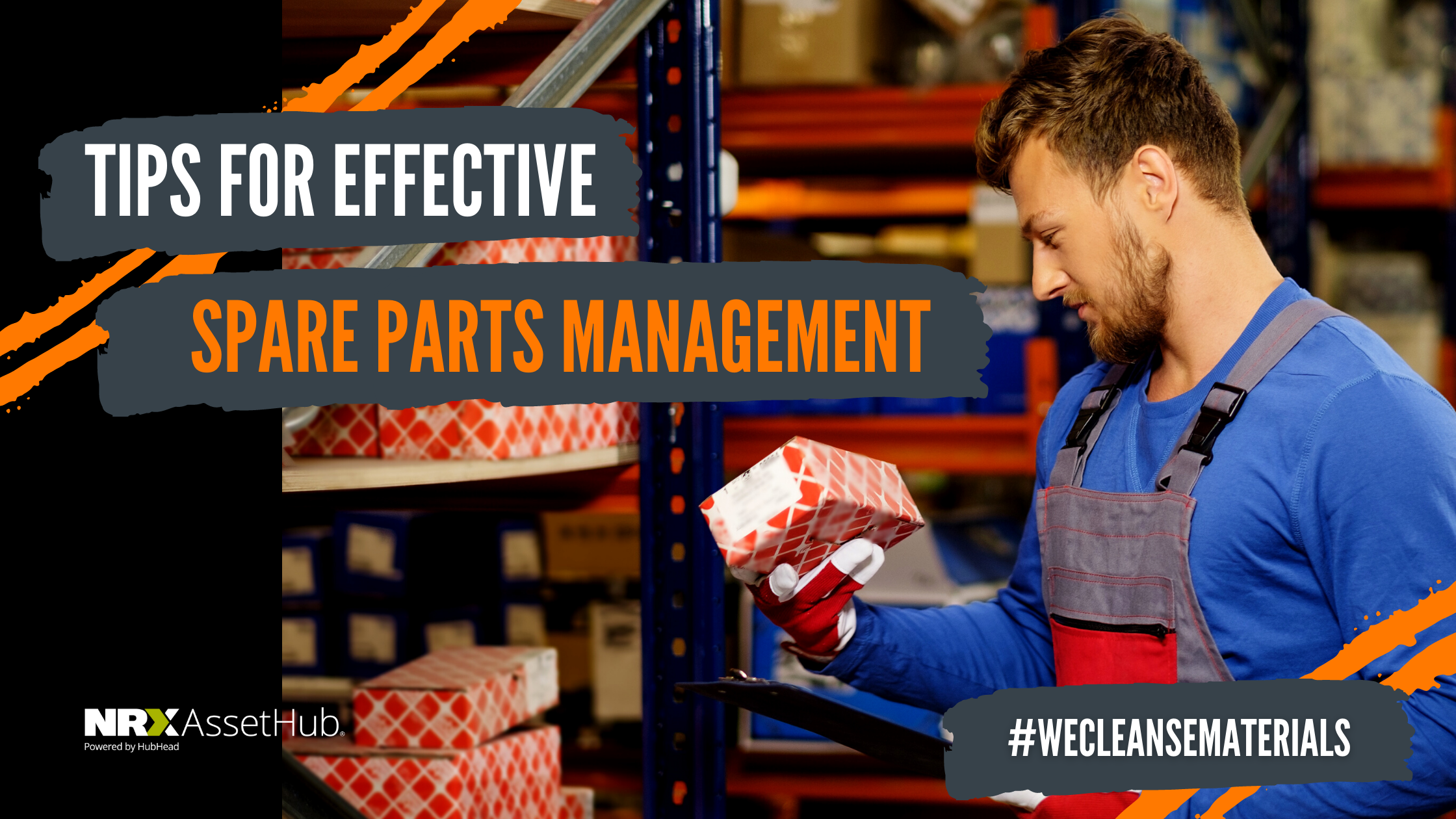Tips for Effective Spare Parts Management - NRX AssetHub
