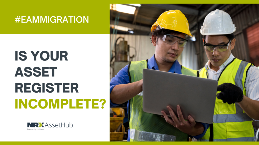 Is Your Asset Register Incomplete? - NRX AssetHub